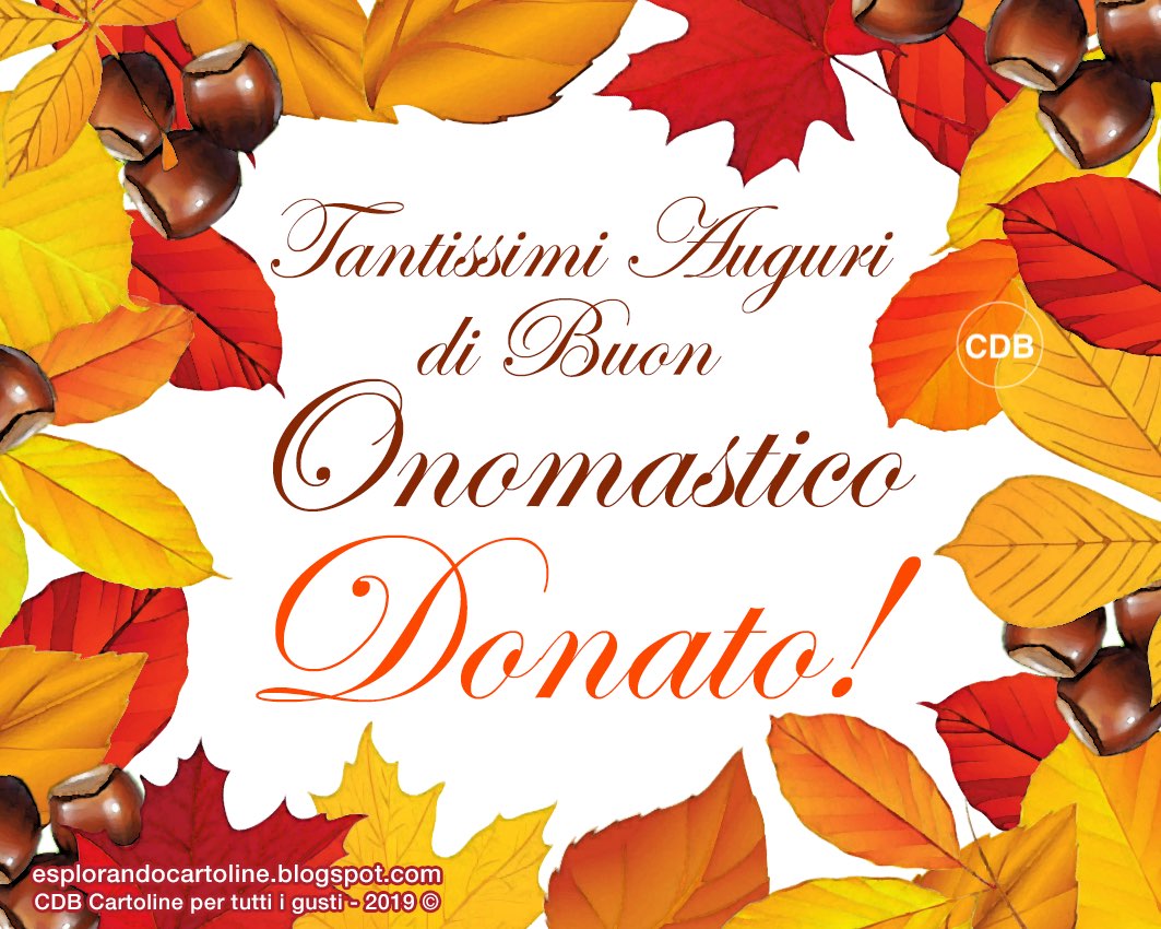 Buon onomastico Donato, Donatella, oggi 22 ottobre: video, gif e ...
